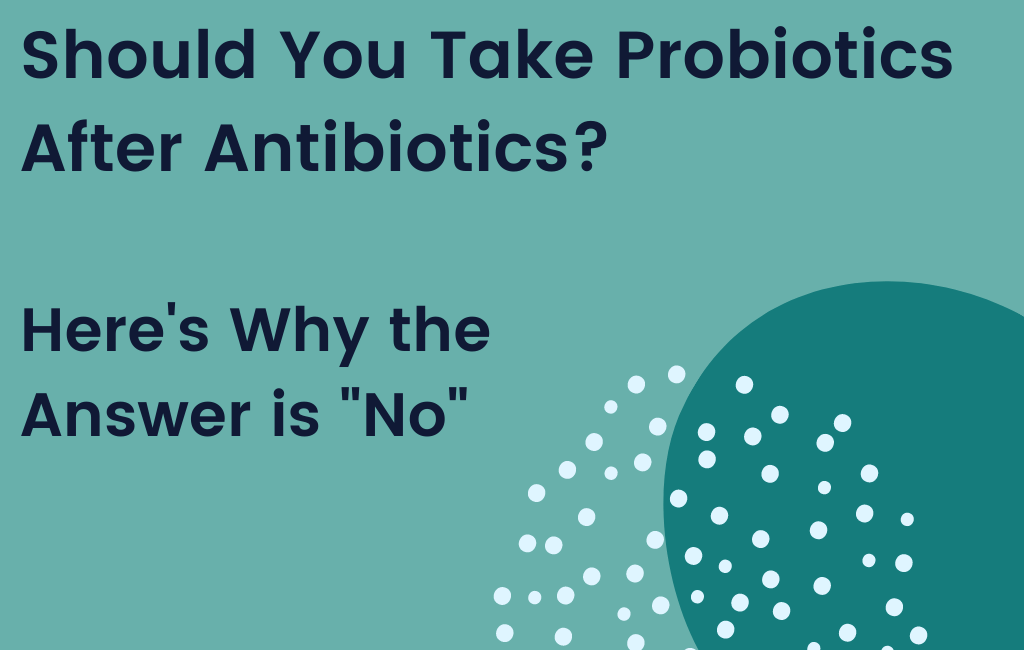 Probiotics After Antibiotics: A Surprising Effect on the Gut Microbiom ...